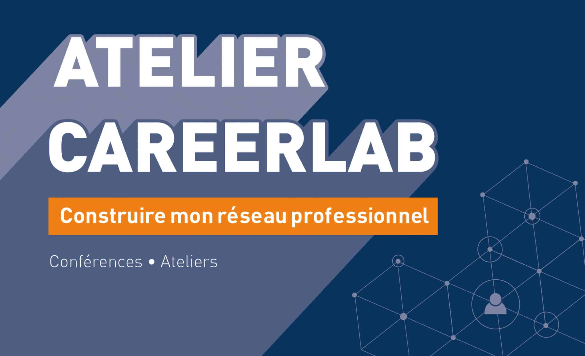 [Atelier Careerlab] Construire mon réseau professionnel - Clermont ...